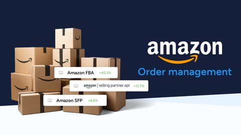 Amazon order management: Everything you need to know