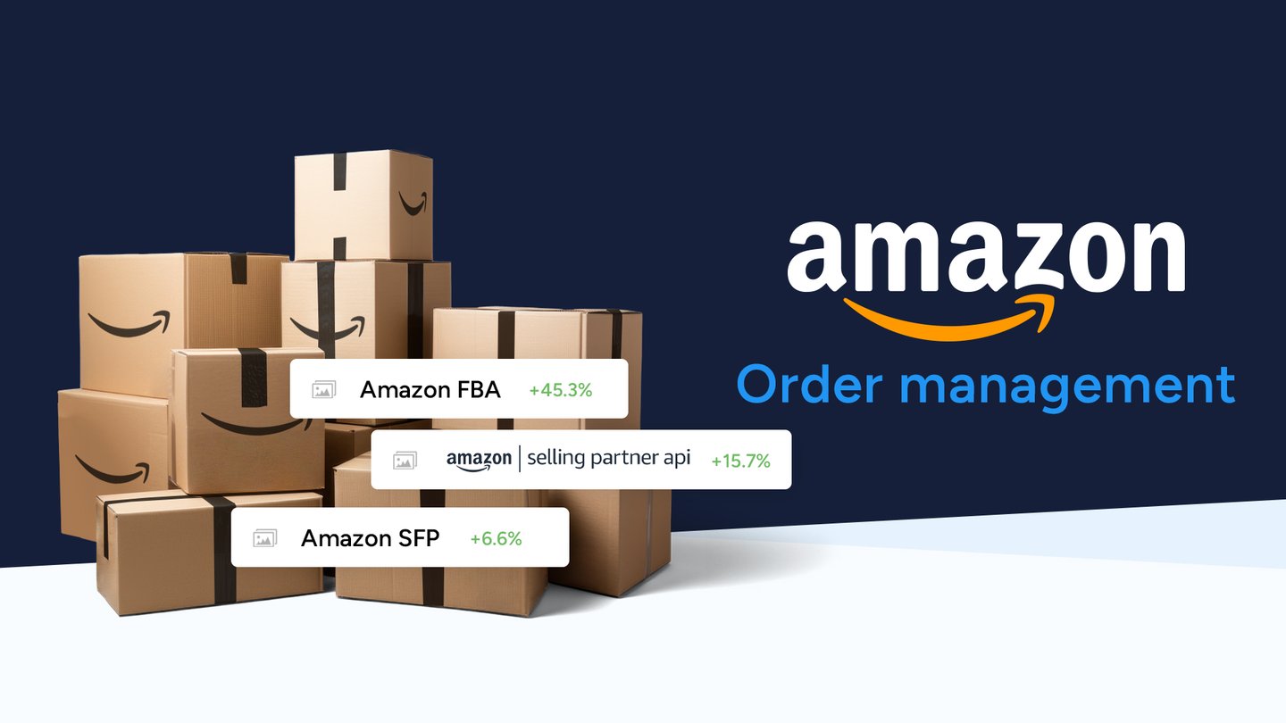 Amazon order management: Everything you need to know