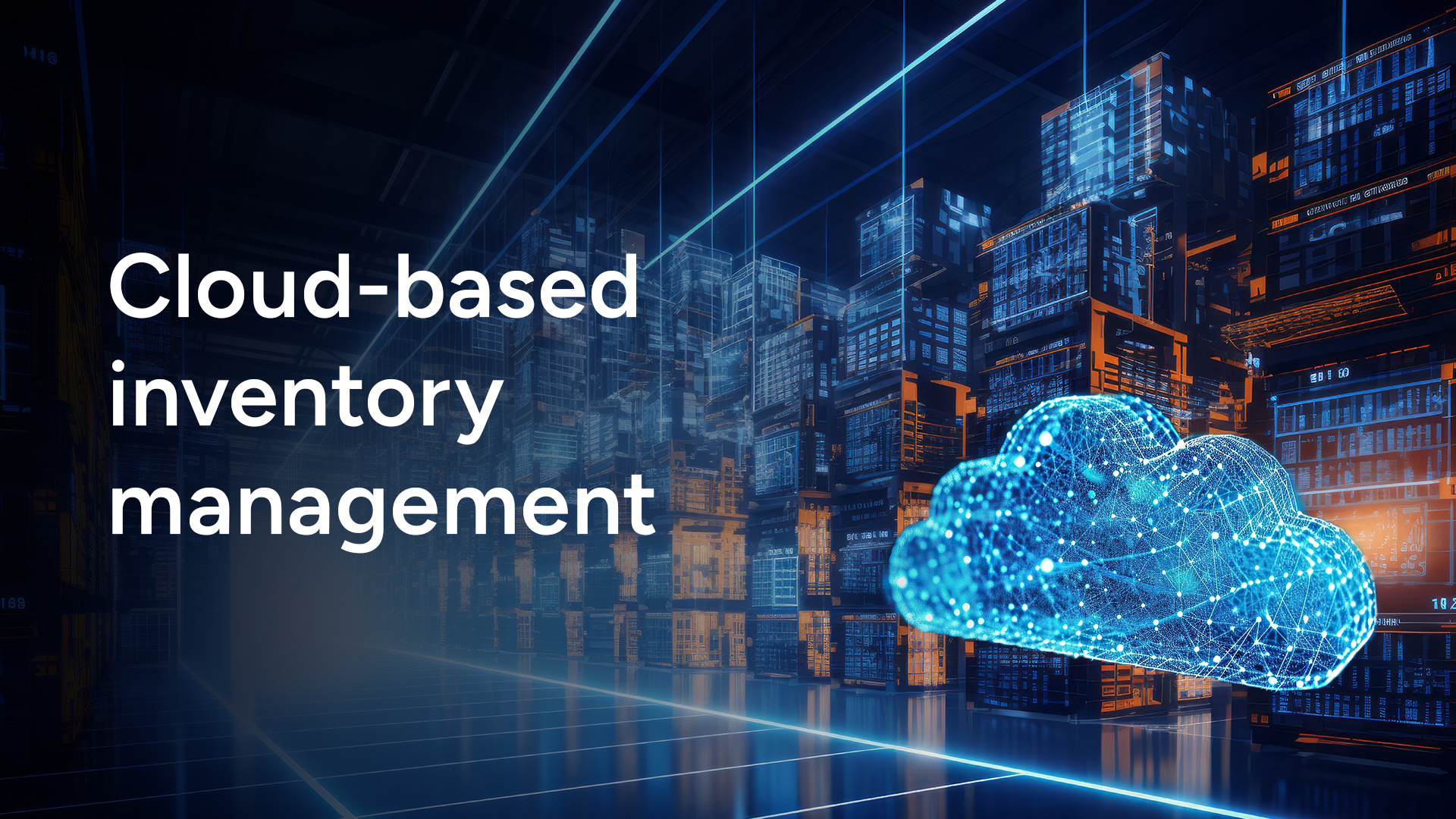 Why cloud-based inventory management is essential for ecommerce success